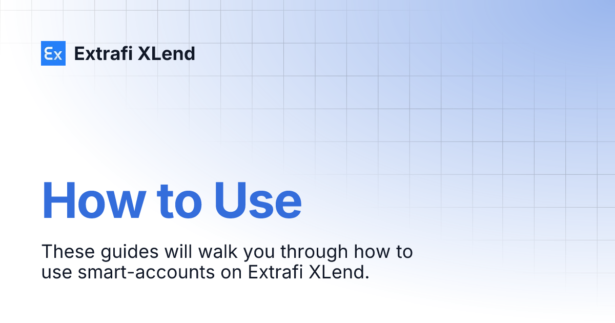 How to Use | Extrafi XLend